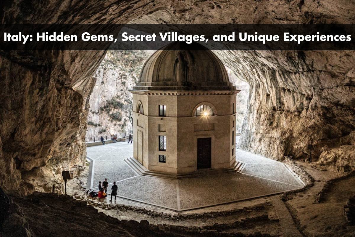 Unusual Things to See in Italy: Hidden Gems, Secret Villages, and Uniq